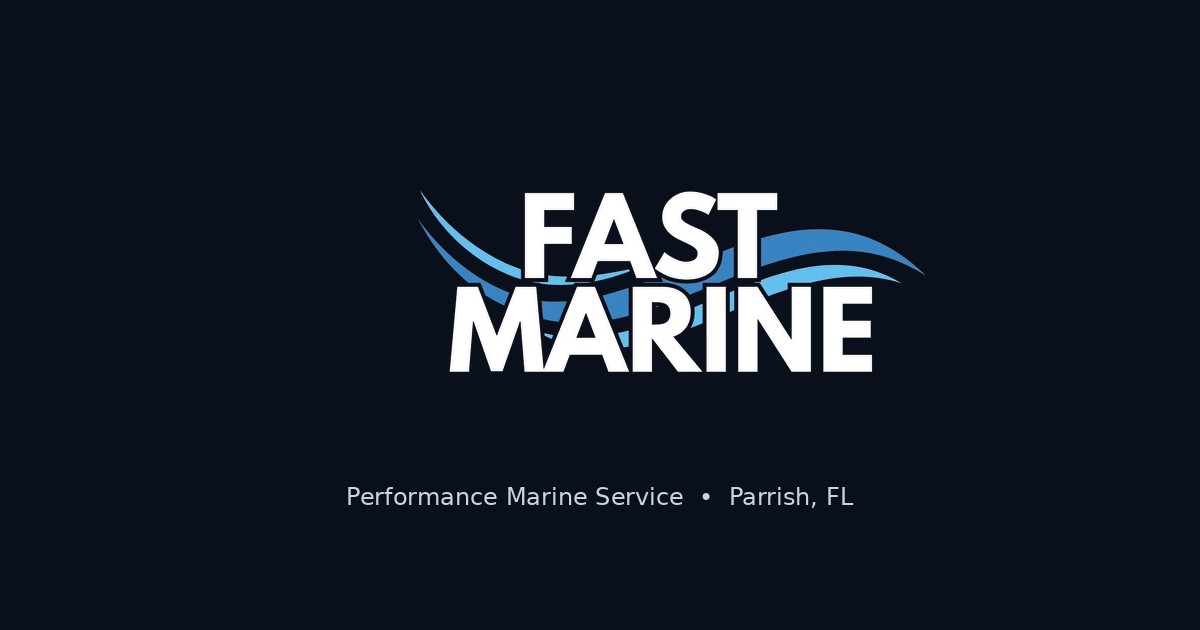 Fast Marine | Performance Marine Service in Parrish, FL — Tampa Bay to ...